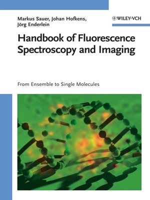 Handbook of Fluorescence Spectroscopy and Imaging by Markus Sauer ...