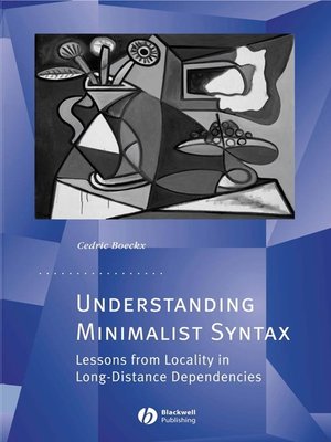 Understanding Minimalist Syntax by Cedric Boeckx · OverDrive: Free ...