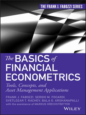 The Basics of Financial Econometrics by Frank J. Fabozzi · OverDrive ...