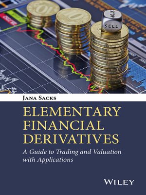 Elementary Financial Derivatives by Jana Sacks · OverDrive: Free ebooks ...