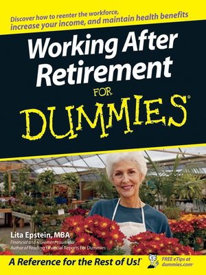 Working After Retirement For Dummies by Lita Epstein · OverDrive: Free ...
