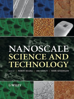 Nanoscale Science and Technology by Robert Kelsall · OverDrive: Free ...