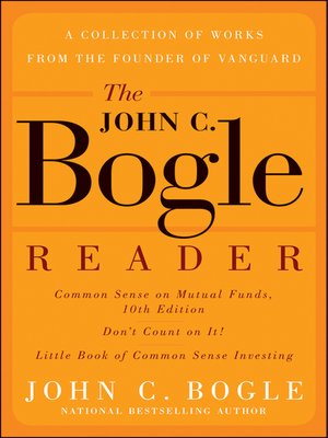 The John C. Bogle Reader by John C. Bogle · OverDrive: Free ebooks ...