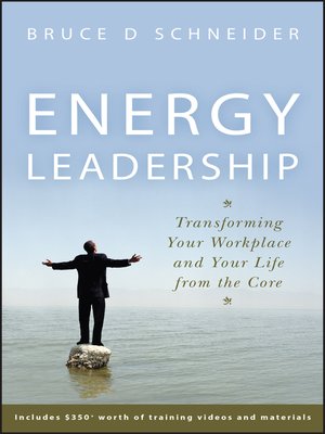 Energy Leadership by Bruce D. Schneider · OverDrive: Free ebooks ...