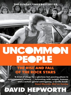 Uncommon People by David Hepworth · OverDrive: Free ebooks, audiobooks ...