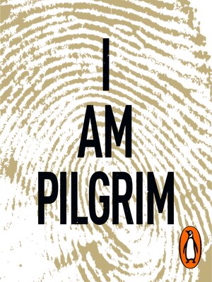 I Am Pilgrim, Complete by Terry Hayes · OverDrive: Free ebooks ...