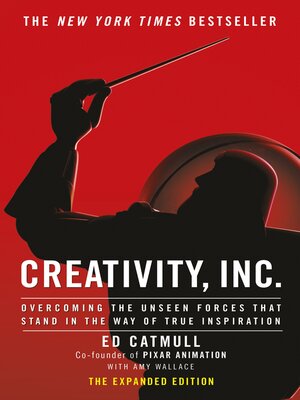 eBook - Creativity, Inc. by Ed Catmull · OverDrive: Free ebooks ...