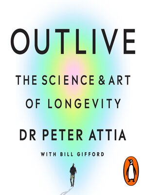 Audiobook - Outlive by Peter Attia · OverDrive: Free ebooks, audiobooks ...