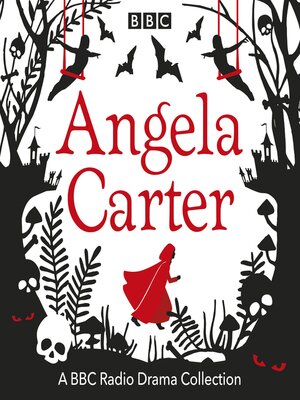 Audiobook - The Angela Carter BBC Radio Drama Collection by Angela ...