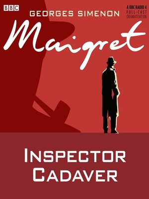 Inspector Cadaver by Georges Simenon · OverDrive: Free ebooks ...