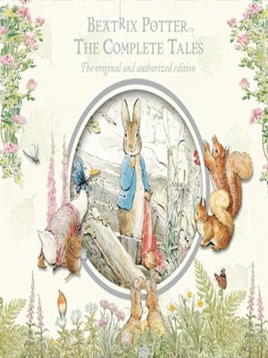 Beatrix Potter the Complete Tales by Beatrix Potter · OverDrive: Free ...