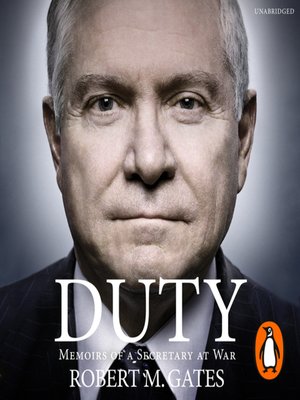 Duty by Robert Gates · OverDrive: ebooks, audiobooks, and more for ...