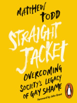 Straight Jacket by Matthew Todd · OverDrive: Free ebooks, audiobooks ...