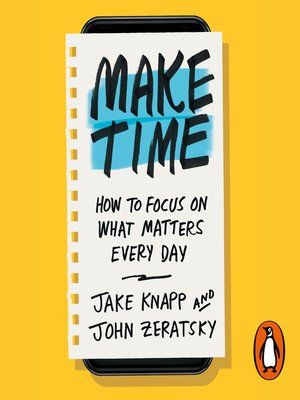 Audiobook - Make Time by Jake Knapp · OverDrive: Free ebooks ...
