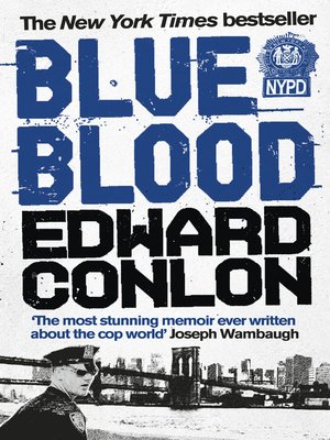eBook - Blue Blood by Edward Conlon · OverDrive: Free ebooks ...