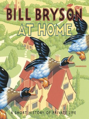 At Home by Bill Bryson · OverDrive: ebooks, audiobooks, and more for ...