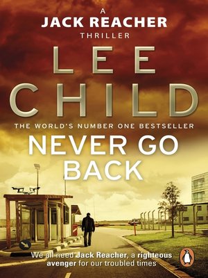 Never Go Back by Lee Child · OverDrive: ebooks, audiobooks, and more ...