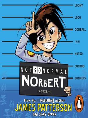 Not So Normal Norbert by James Patterson · OverDrive: Free ebooks ...