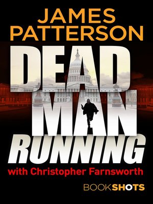 Dead Man Running by James Patterson · OverDrive: Free ebooks ...