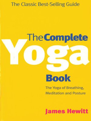 The Complete Yoga Book by James Hewitt · OverDrive: Free ebooks ...