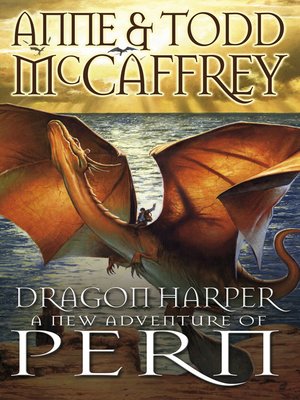 Dragon Harper by Anne McCaffrey · OverDrive: Free ebooks, audiobooks ...