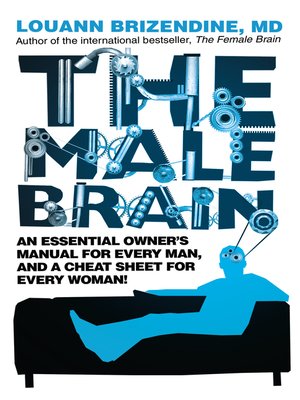 eBook - The Male Brain by Louann Brizendine · OverDrive: Free ebooks ...