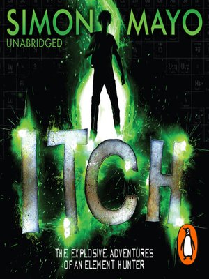 Itch by Simon Mayo · OverDrive: Free ebooks, audiobooks & movies from ...