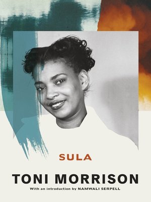 Sula by Toni Morrison · OverDrive: ebooks, audiobooks, and videos for ...