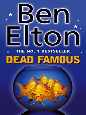 Dead Famous by Ben Elton · OverDrive: Free ebooks, audiobooks & movies ...