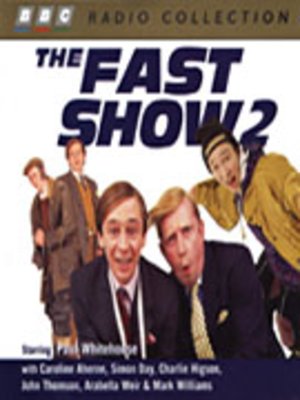 The Fast Show 2 by BBC Audiobooks · OverDrive: Free ebooks, audiobooks ...