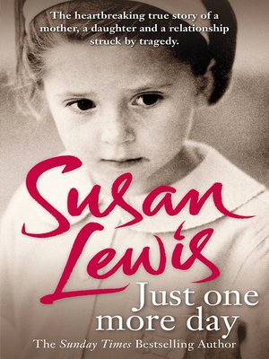Just One More Day by Susan Lewis · OverDrive: ebooks, audiobooks, and ...