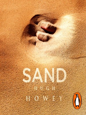 Sand by Hugh Howey · OverDrive: Free ebooks, audiobooks & movies from ...