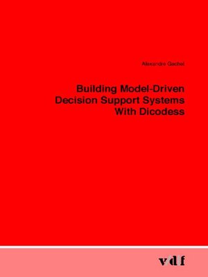 Building Model-Driven Decision Support Systems With Dicodess by ...