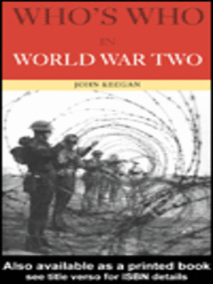 Who's Who in World War II by John Keegan · OverDrive: Free ebooks ...