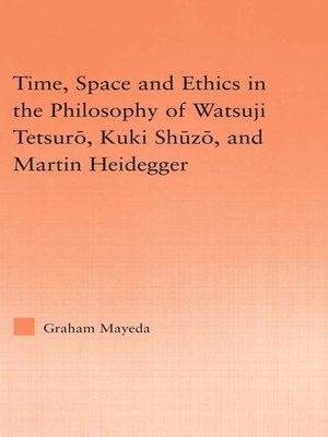 Time, Space and Ethics in the Philosophy of Watsuji Tetsuro, Kuki Shuzo ...
