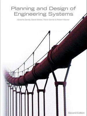Planning and Design of Engineering Systems by Graeme Dandy · OverDrive ...