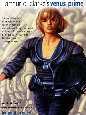 Arthur C. Clarke's Venus Prime 1 by Paul Preuss · OverDrive: Free ...