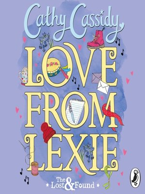 Love from Lexie by Cathy Cassidy · OverDrive: ebooks, audiobooks, and ...