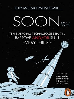 eBook - Soonish by Dr. Kelly Weinersmith · OverDrive: Free ebooks ...