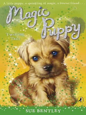 Magic Puppy(Series) · OverDrive: Free ebooks, audiobooks & movies from ...