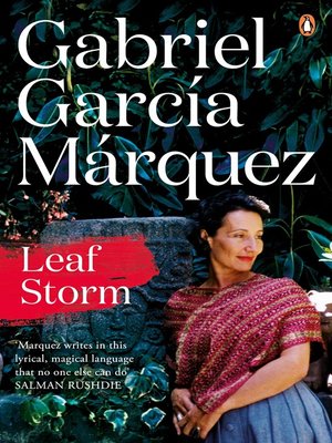 Leaf Storm by Gabriel Garcia Marquez · OverDrive: ebooks, audiobooks ...