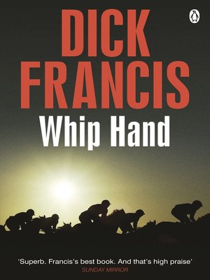 Whip Hand by Dick Francis · OverDrive: Free ebooks, audiobooks & movies ...