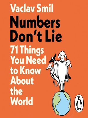 Numbers Don't Lie by Vaclav Smil · OverDrive: Free ebooks, audiobooks ...