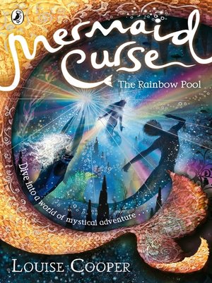 Mermaid Curse by Louise Cooper · OverDrive: Free ebooks, audiobooks ...