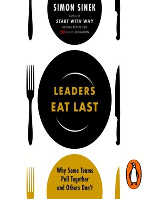 Leaders Eat Last by Simon Sinek · OverDrive: Free ebooks, audiobooks ...