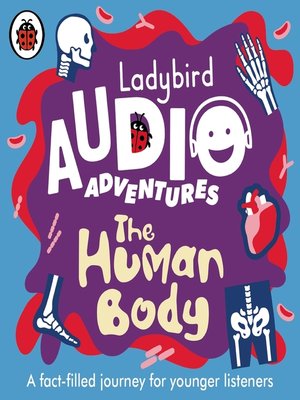 The Human Body by Ladybird · OverDrive: Free ebooks, audiobooks ...