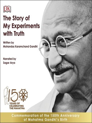 The Story of My Experiments with Truth by M. K. Gandhi · OverDrive ...