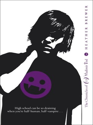 The Chronicles of Vladimir Tod by Heather Brewer · OverDrive: Free ...