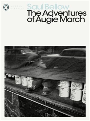 The Adventures of Augie March by Saul Bellow · OverDrive: Free ebooks ...