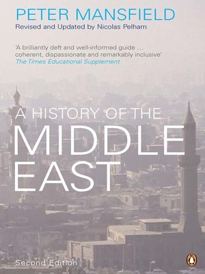 A History of the Middle East by Peter Mansfield · OverDrive: Free ...
